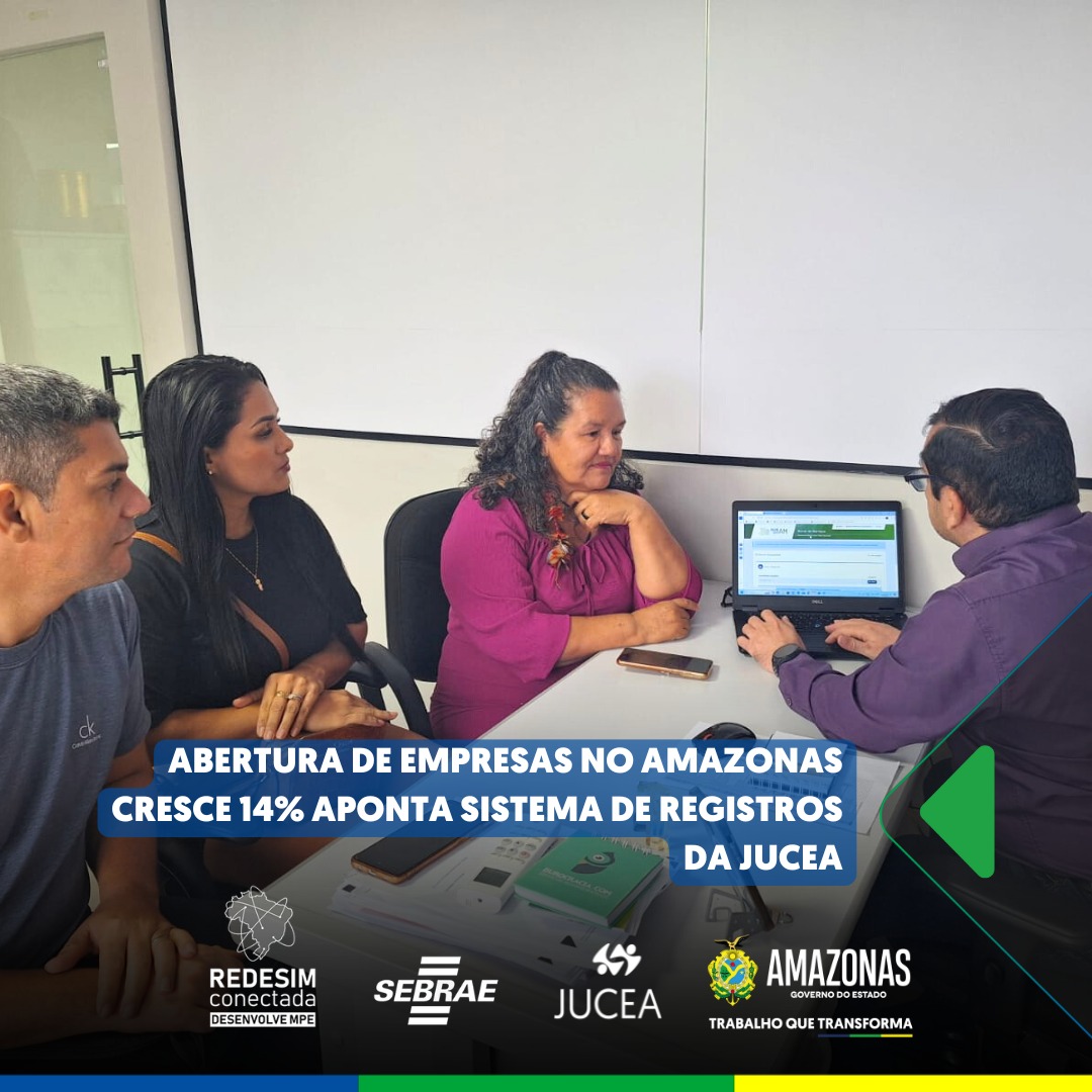 Abertura de empresas no Amazonas cresce 14% aponta sistema de registros da Jucea - JUCEA